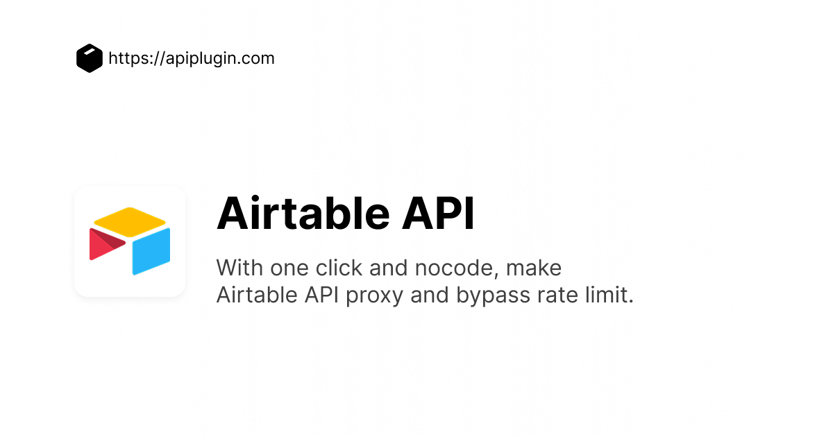 Airtable API Proxy - API Plugin