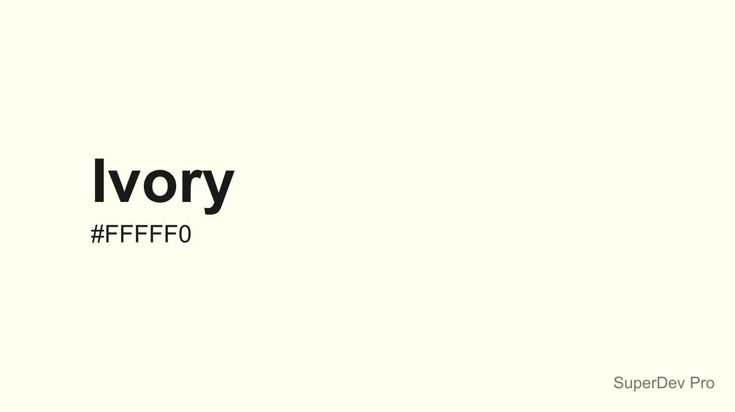 Ivory Color (#FFFFF0) - Hex Code, RGB, HSL & Tailwind CSS