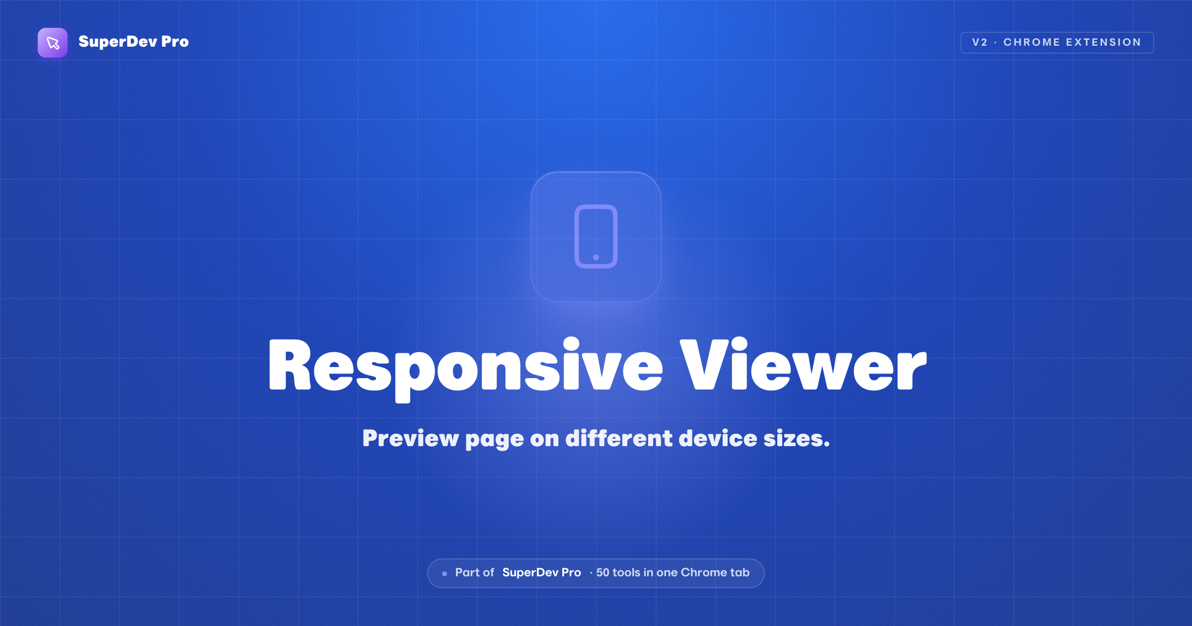 Responsive Viewer Extension for Chrome and Firefox - SuperDev Pro